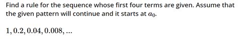 solved find a rule for the sequence whose first four terms