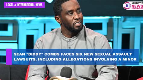 Sean Diddy Combs Faces Six New Sexual Assault Lawsuits Including