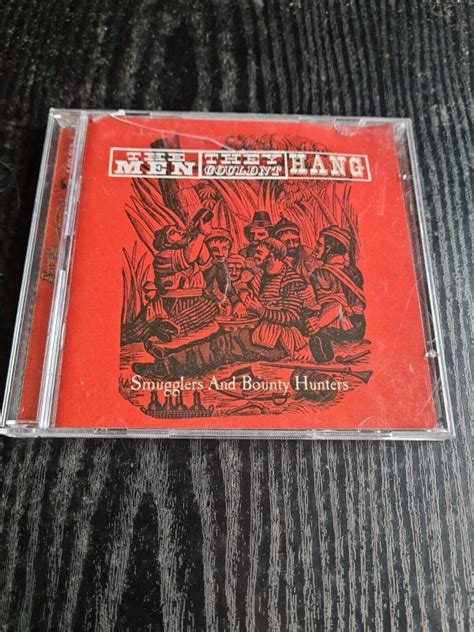 The Men They Couldnt Hang Smugglers And Bounty Hunters Cd 2005