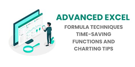 Advanced Excel Formula Techniques Time Saving Functions And Charting Tips