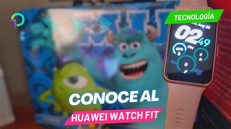 Unocero Probamos El Huawei Watch Fit