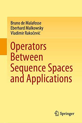 Operators Between Sequence Spaces And Applications De Malafosse Bruno Malkowsky Eberhard