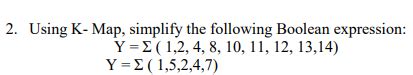 Solved Using K Map Simplify The Following Boolean Chegg