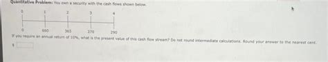 [solved] quantitative problem you own a security with the