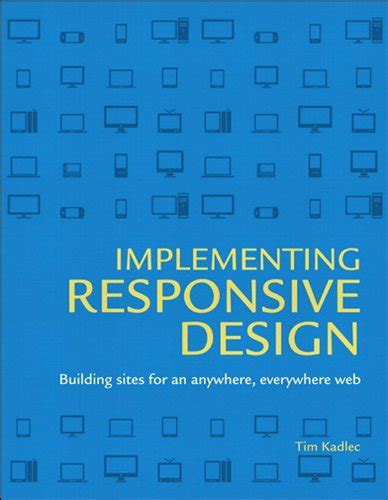 Implementing Responsive Design Building Sites For An Anywhere