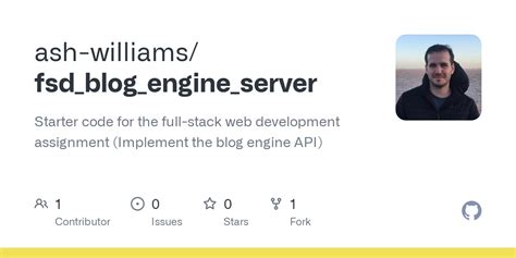 Github Ash Williamsfsdblogengineserver Starter Code For The Full Stack Web Development