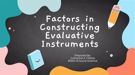 Factors In Constructing Evaluative Instruments Ppt