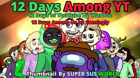 Among Us Mashup 12 Days Among YT Credits In Description YouTube