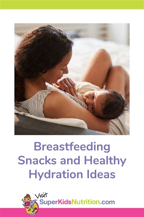 Breastfeeding Snacks And Healthy Hydration Ideas Artofit