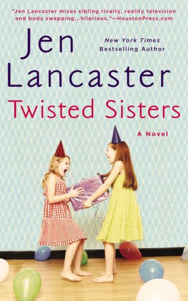 Twisted Sisters By Jen Lancaster Paperback Barnes And Noble®