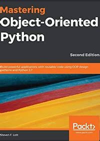 EBook PDF Mastering Object Oriented Python By Steven F Lott EBooks Store