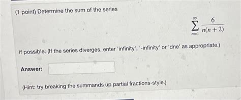 solved 1 point determine the sum of the series