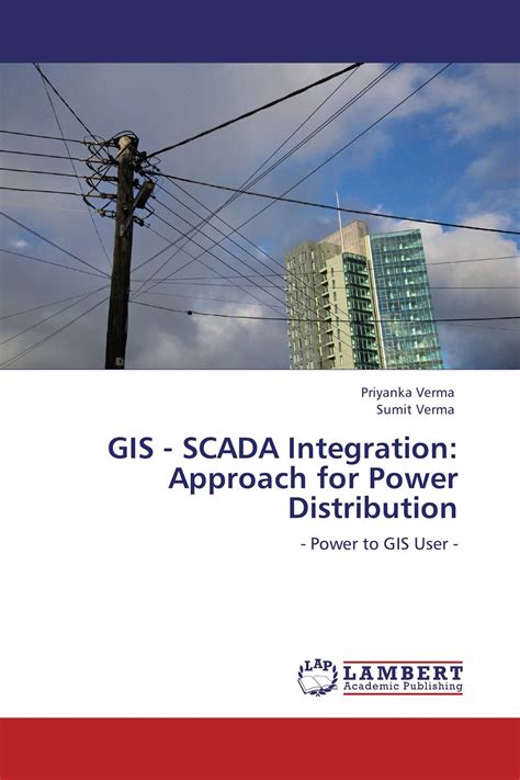Gis Scada Integration Approach For Power Distribution 978 3 8465