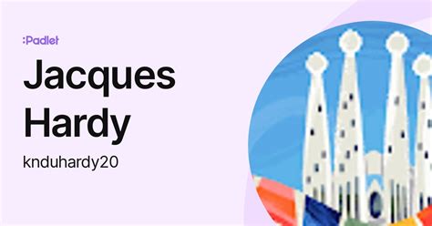 Jacques Hardy Knduhardy20 Profile Padlet