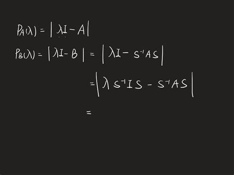 ⏩solvedsuppose Matrix A Is Similar To B What Is The Relationship