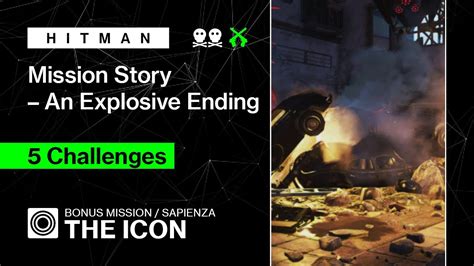 Hitman Sapienza The Icon — Mission Story An Explosive Ending 5