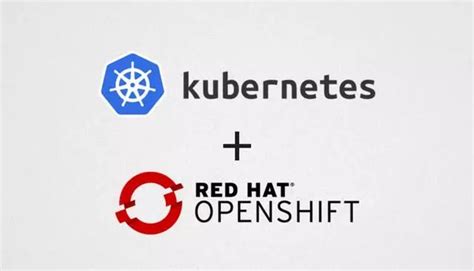 整天谈容器你知道两大容器管理平台Kubernetes与OpenShift有什么区别 腾讯云开发者社区 腾讯云