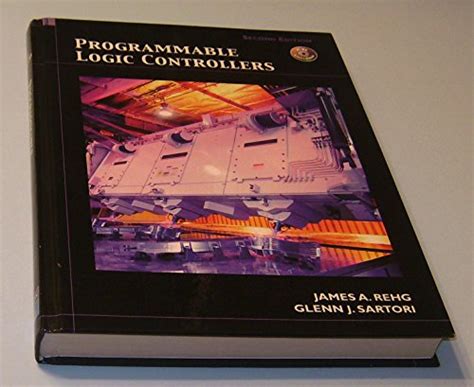 Programmable Logic Controllers 2nd Edition By Rehg James A Sartori