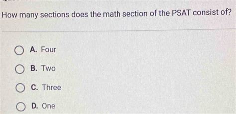 Solved How Many Sections Does The Math Section Of The Psat Consist Of