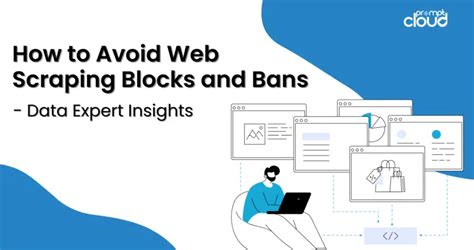 How To Safely Conduct Web Scraping Without Getting Blocked