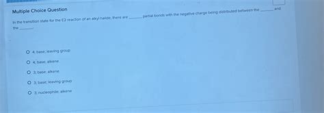 Solved Multiple Choice Questionin The Transition State For