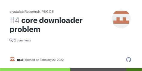 Core Downloader Problem · Issue 4 · Crystalctretroarchpsxce · Github