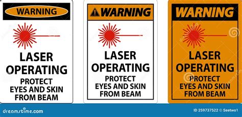 Warning Laser Operating Protect Eyes And Skin From Beam Sign Stock