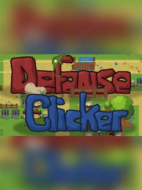 Defense Clicker All About Defense Clicker