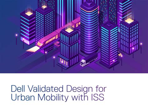Dell Validated Design For Urban Mobility With Iss Martechdepot