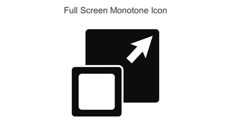 Full Screen Monotone Icon In Powerpoint Pptx Png And Editable Eps Format Ppt Template
