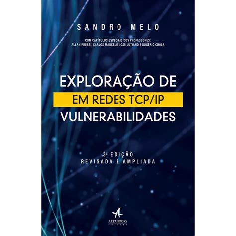 Livro Exploração De Vulnerabilidades Em Redes Tcp Ip Shopee Brasil