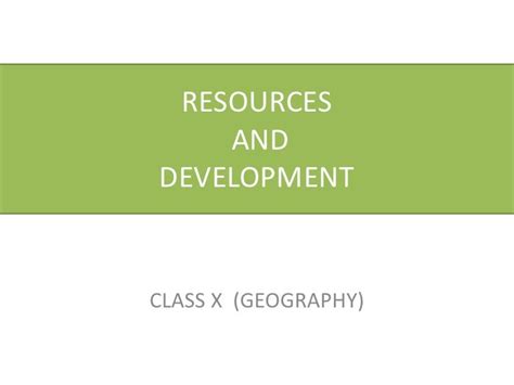 Resources And Their Development Class X Geography