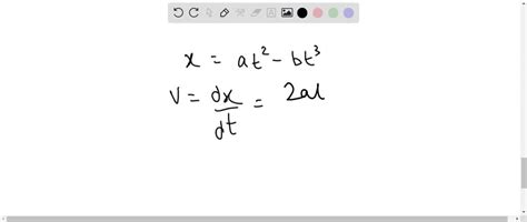 Solved The Position X Of A Particle Varies With Time T As X At2