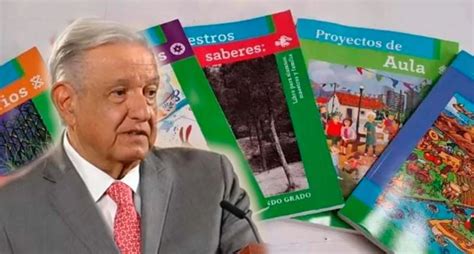 Amlo Quiere Preguntar Al Pueblo Si Quieren O No Los Nuevos Libros De