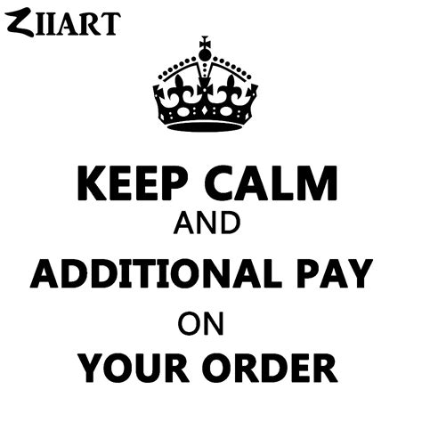 Keep Calm And Additional Pay On Your Order On Alibaba