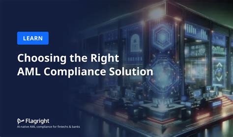 Choosing The Right Aml Compliance Solution