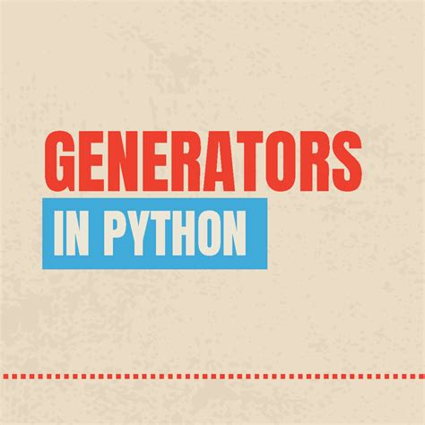 Generators In Python Generators In Python Generators In Python Are