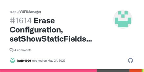 Erase Configuration Setshowstaticfields And Dynamic Static Ip Setting · Issue 1614 · Tzapu