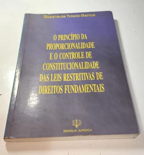 Livro O Principio Da Proporcionalidade E O Controle De
