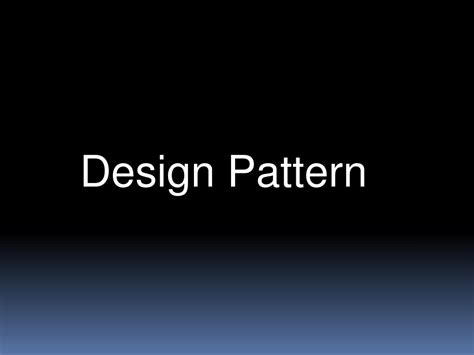 Ppt Design Pattern Powerpoint Presentation Free Download Id9353158
