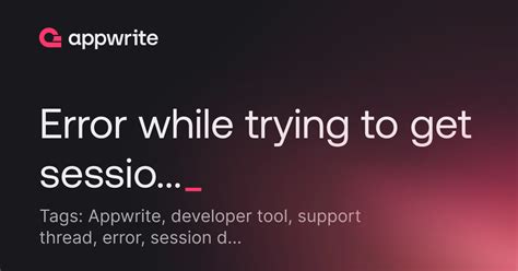 Error While Trying To Get Session Data Using Ssion Web