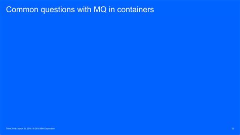 IBM MQ In Containers Think 2018 PPTX Cloud Computing Internet