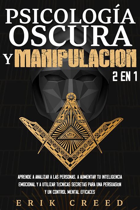 Psicolog A Oscura Y Manipulaci N En Aprende A Analizar A Las Personas A Aumentar Tu