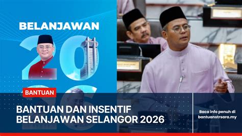 Terkini Senarai Penuh Bantuan Dan Insentif Belanjawan Selangor 2026