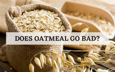 Does Oatmeal Go Bad How Best To Store Oatmeal