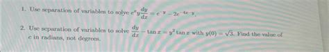 solved use separation of variables to solve
