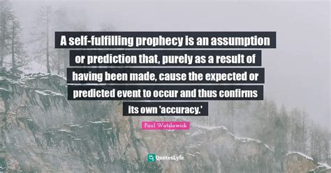 A Self Fulfilling Prophecy Is An Assumption Or Prediction That Purely
