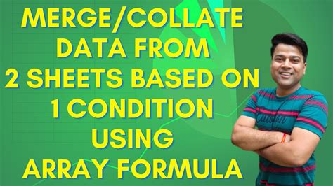 Mergecollate Data From 2 Sheets Based On 1 Condition Using Array