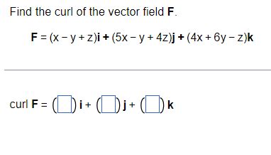 Solved Find The Curl Of The Vector Field Chegg Com