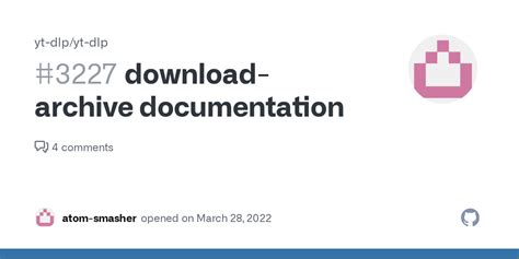 Download Archive Documentation · Issue 3227 · Yt Dlpyt Dlp · Github
